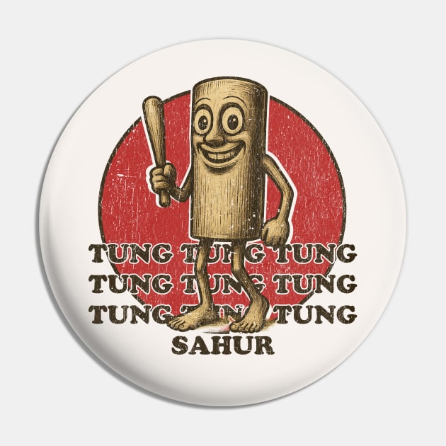 TUNG-TUNG-SAHUR - Tung Tung Sahur - Pin | TeePublic