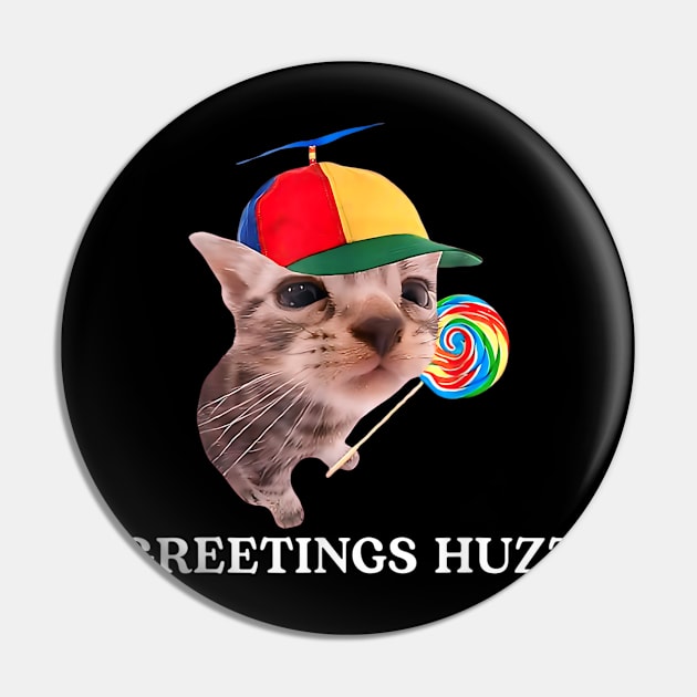 Greetings Huzz Funny Slang Silly Cat Meme - Cat Meme Gift - Pin | TeePublic