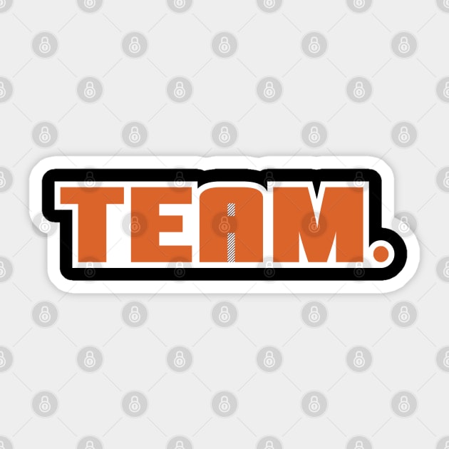 Not A Team Player - Team - Sticker | TeePublic