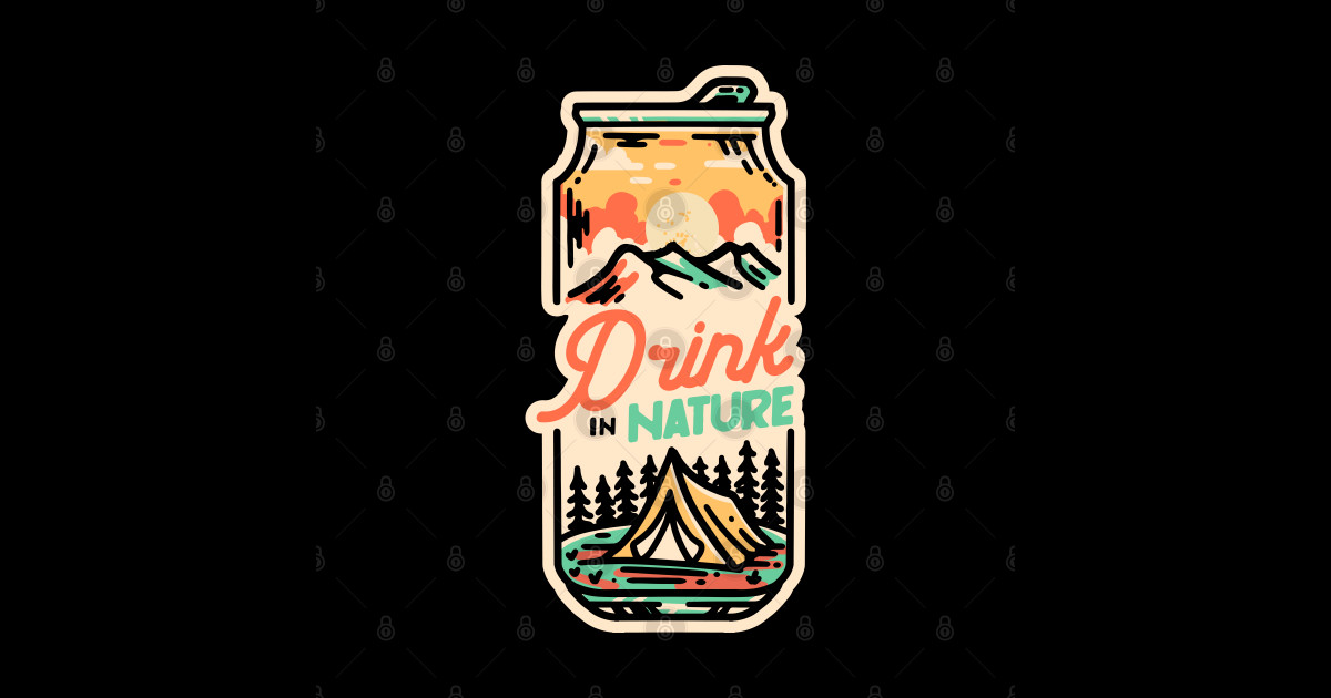 Drink in Nature - Nature Scene Beer Can - Sticker | TeePublic