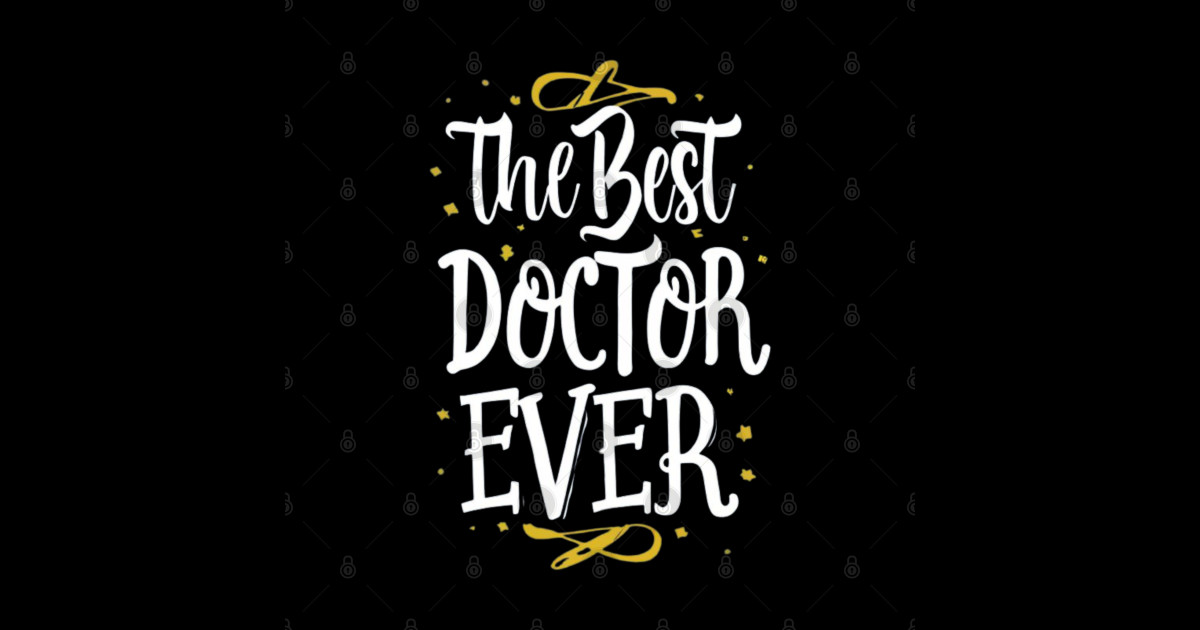 The best doctor ever - Doctor - Sticker | TeePublic