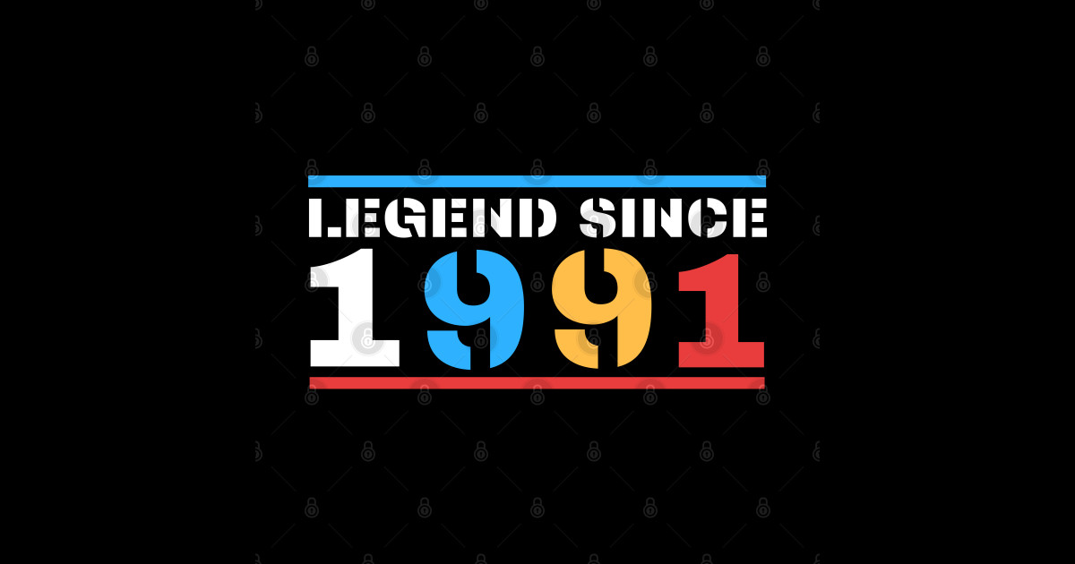 Legend Since 1991 - Legend Since 1991 - Sticker | TeePublic