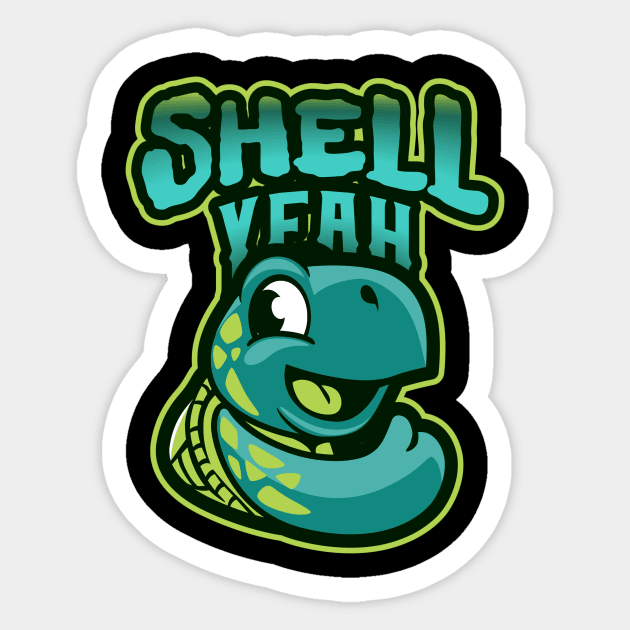 SHELL YEAH! Turtle - Turtle - Sticker | TeePublic