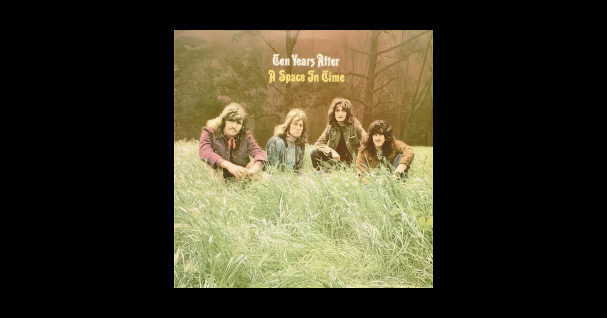Ten Years After A Space In Time 1971 #133 - Ten Years After A Space In ...