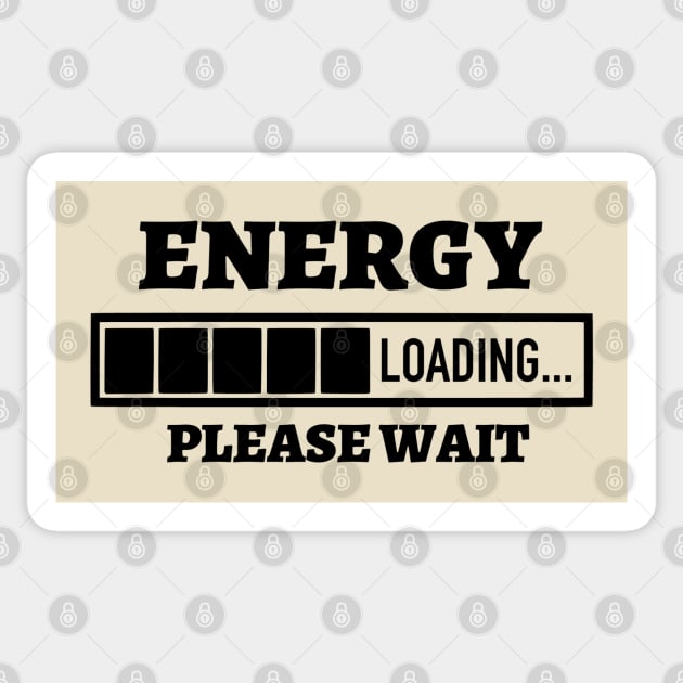 Energy Loading Please Wait - Loading Bar - Sticker | TeePublic