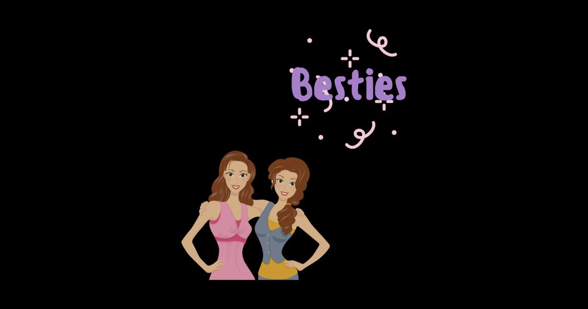 Besties - Friendship - Posters and Art Prints | TeePublic