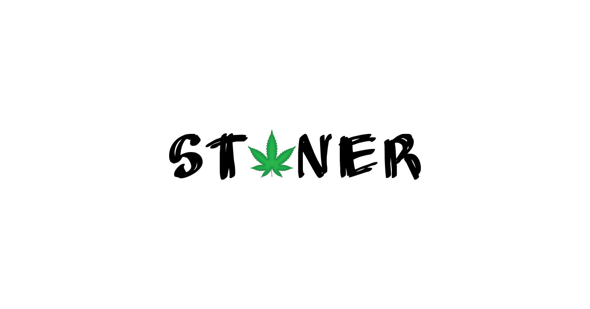 Stoner - Stoner - Posters and Art Prints | TeePublic