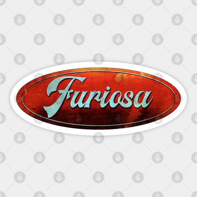The Ford Furiosa - Furiosa - Sticker | TeePublic