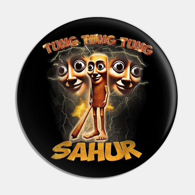funny TUNG TUNG TUNG SAHUR vintage - Tung Tung Tung Sahur - Pin | TeePublic