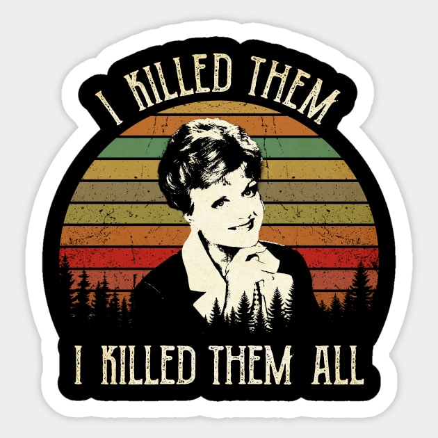Murder Jessica Fletcher Who’s Dead She Wrote I Killed Them I Killed ...