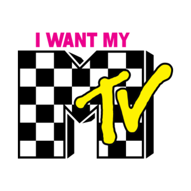 I Want My MTV - Mtv - T-Shirt | TeePublic
