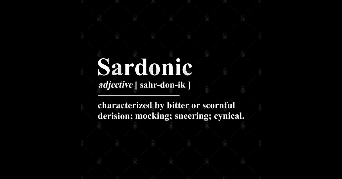 Sardonic Definition - Sardonic Definition - Sticker | TeePublic