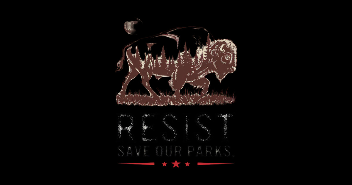 Resist Save Our Parks Alt US National Parks Bear Nature - Resist Save ...