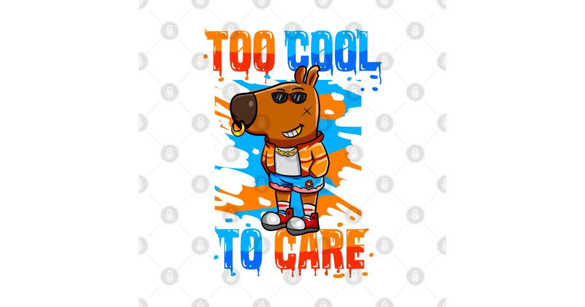 Too Cool To Care – Funny Cool Animal Streetwear Design - Too Cool To ...