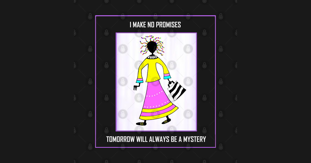 I make no Promises - I Make No Promises - T-Shirt | TeePublic