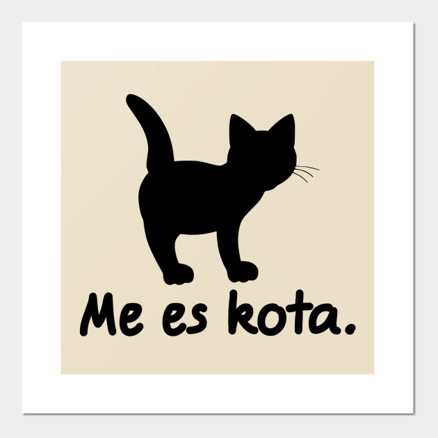 I'm A Cat (Lingwa de Planeta) - Conlang - Posters and Art Prints ...