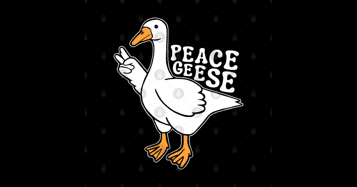 Peace Geese Silly Goose - Peace Geese - Sticker | TeePublic