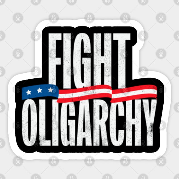 Fight-Oligarchy V.1 - Fight Oligarchy - Sticker | TeePublic