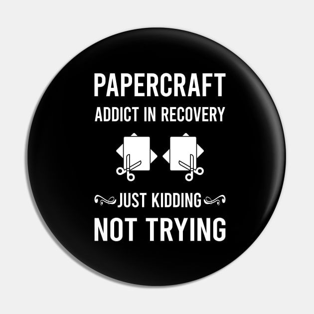 Recovery Papercraft Paper Craft Crafting - Papercraft - Pin | TeePublic