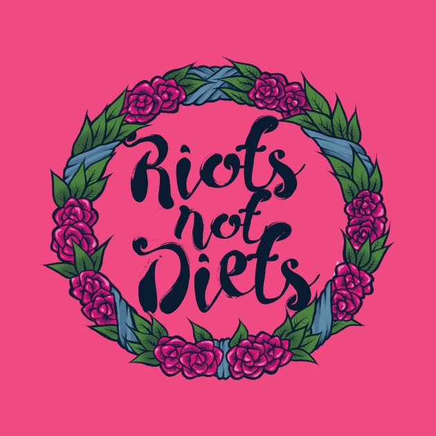 Riots not Diets - Riots Not Diets - T-Shirt | TeePublic