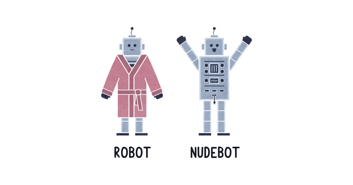 Opposites Robot Robot T Shirt Teepublic