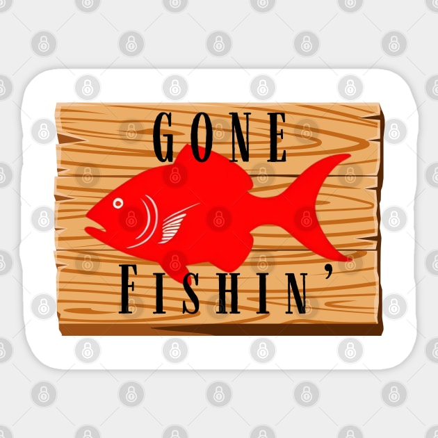 Gone fishin cutting board - Gone Fishin - Sticker | TeePublic