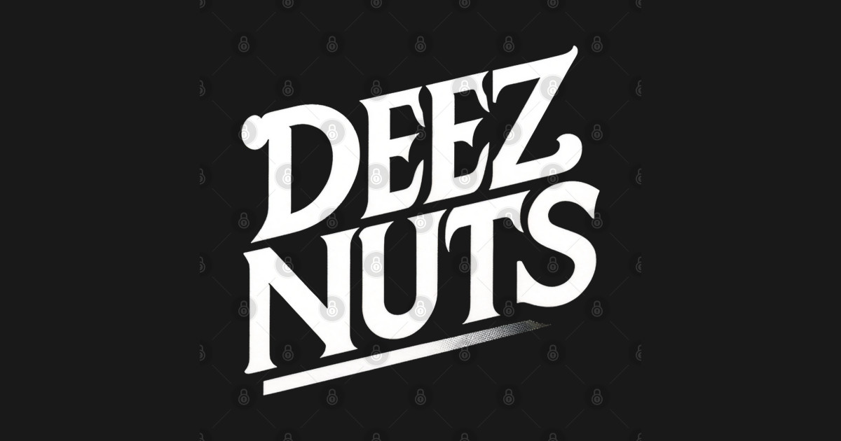 Deez Nuts - Deez Nuts - T-Shirt | TeePublic