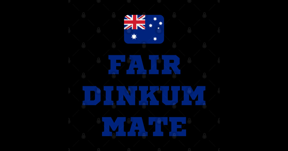 Fair dinkum mate Australian slang quote - Australian Slang - Sticker ...
