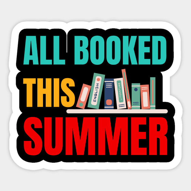 All Booked This Summer - All Booked This Summer - Sticker | TeePublic