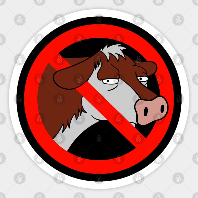 No Cows - Dont Have A Cow Man - Sticker | TeePublic