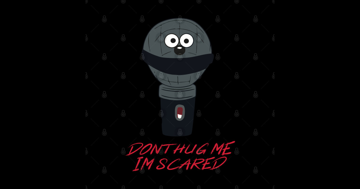 Dont Hug Me Im Scared - Dont Hug Me Im Scared - Pin | TeePublic