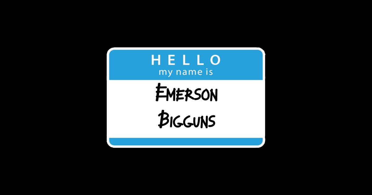 Emerson Bigguns - Nametag - Sticker | TeePublic