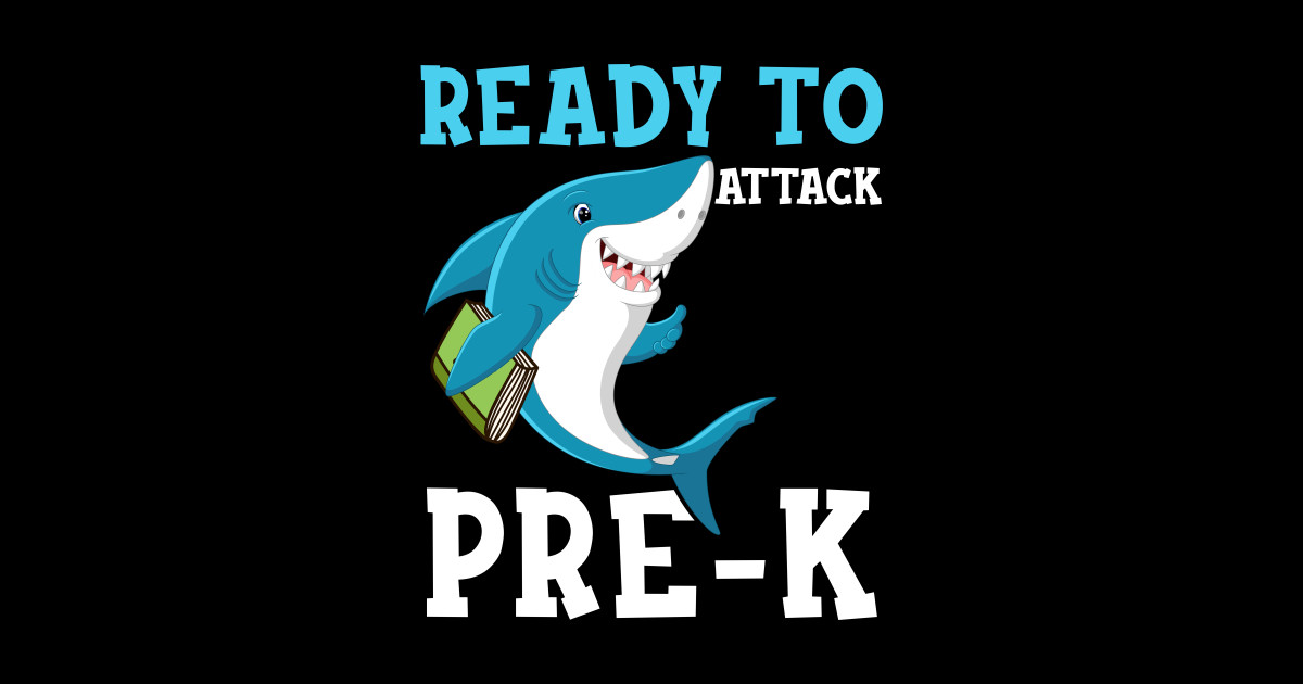 Kids Shark Ready To Attack pre k First Day of School - Pre K Shark Back ...