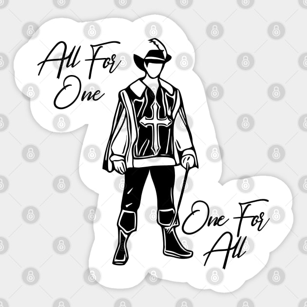 All For One; One For All - Musketeers - Sticker | TeePublic