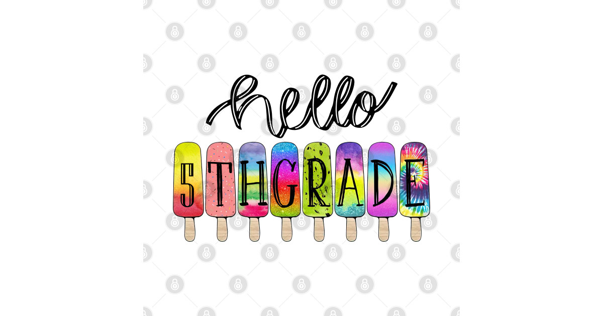 Back To School 1st Day At School Hello 5th Grade - 1st Day At School ...