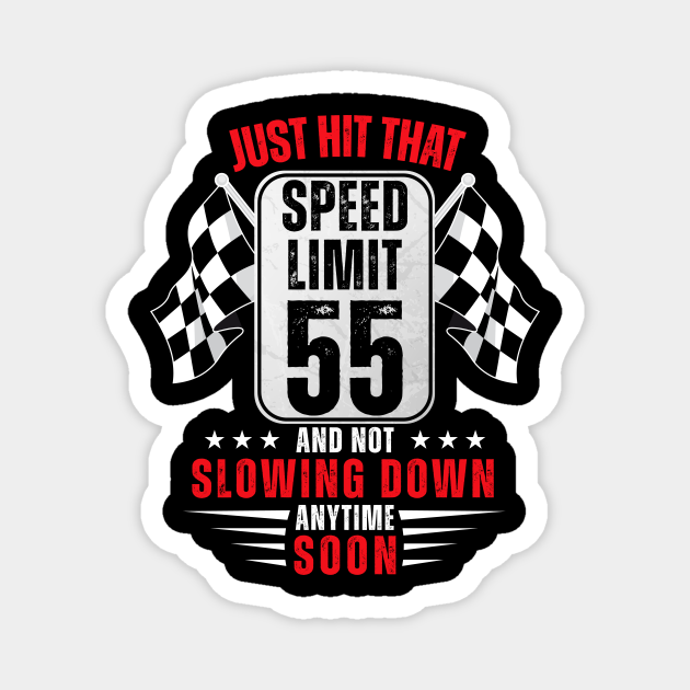 55th Birthday Speed Limit Sign 55 Years Old Funny Racing - 55th ...