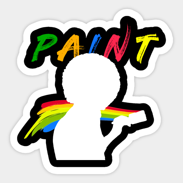 Paint - Painting - Sticker | TeePublic