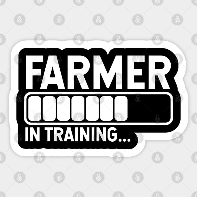 Farmer in training - Rancher Gift - Sticker | TeePublic