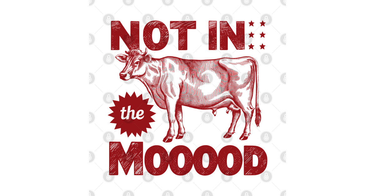 not in the mood vintage moody cow - Not In The Mood - T-Shirt | TeePublic