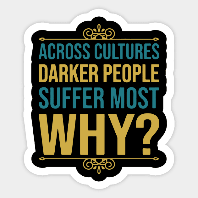Across Cultures Darker People Suffer Most Why - Across Cultures Darker ...