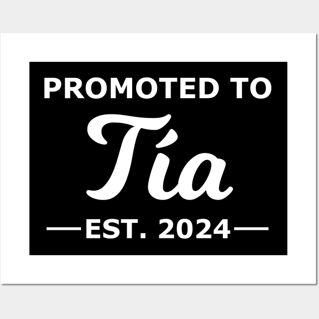 Promoted To Tia Est. 2024 - Tia - Posters and Art Prints | TeePublic