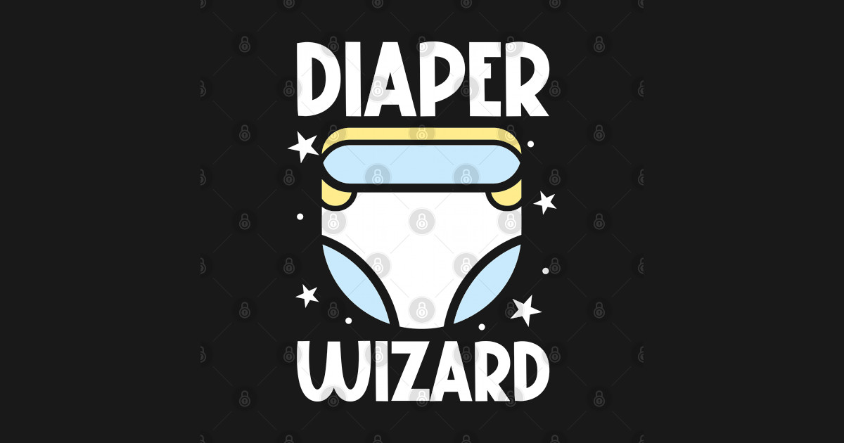 Diaper Wizard - Dad - Diaper Changer - T-Shirt | TeePublic