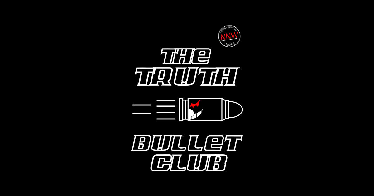 NNW Wrestling- The Truth Bullet Club Logo - Wrestling - Sticker | TeePublic
