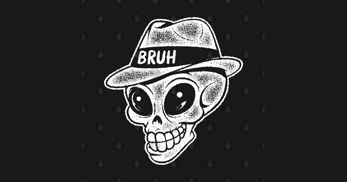 Bruh Alien - Bruh - T-Shirt | TeePublic