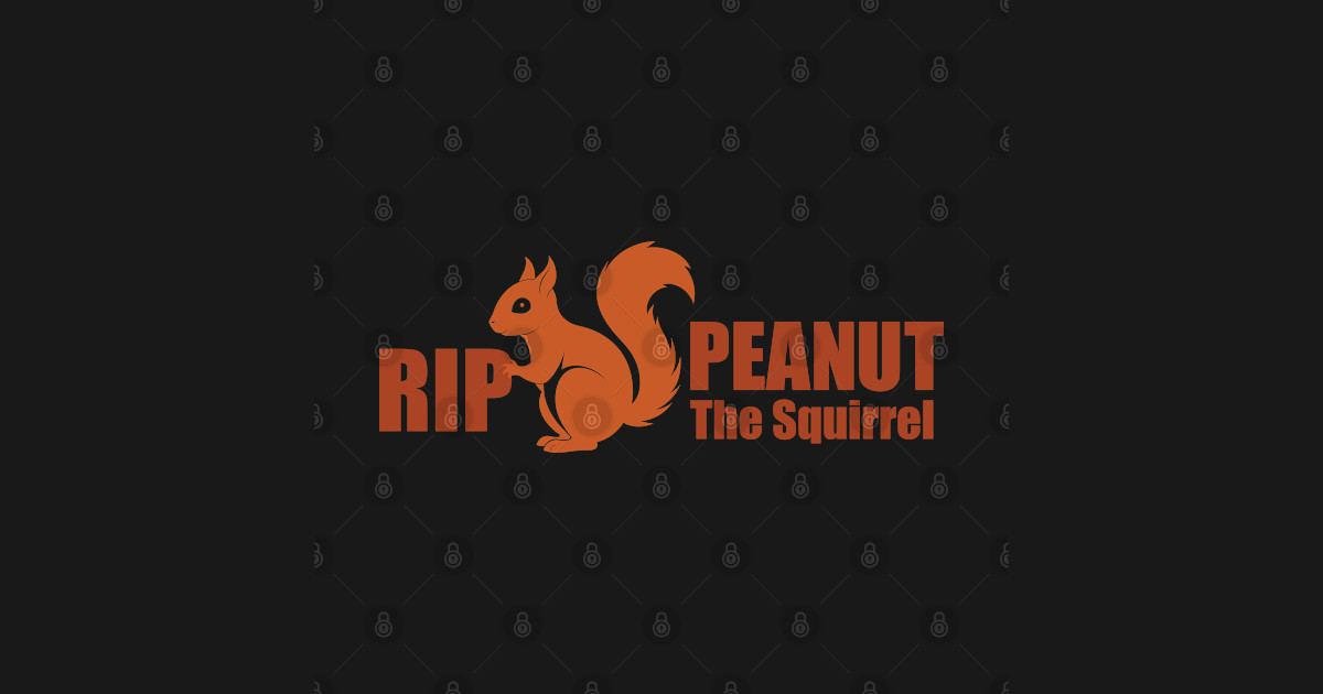 RIP Peanut - Peanut The Squirrel - T-Shirt | TeePublic