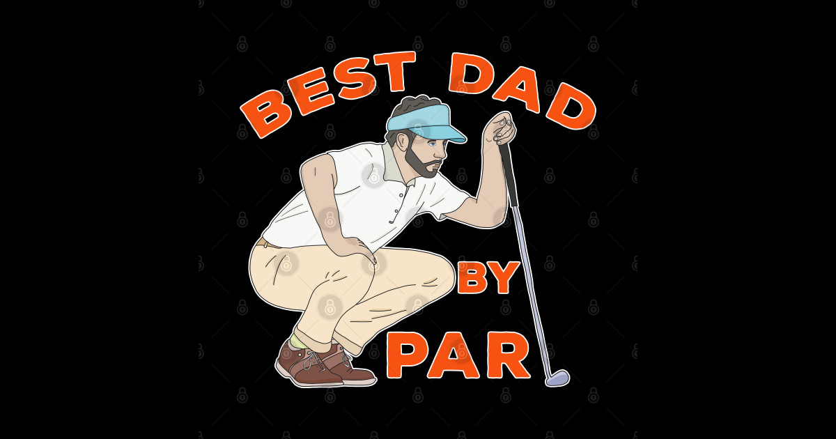 Best Dad By Par - Golf Fathers Day Gift - Sticker | TeePublic