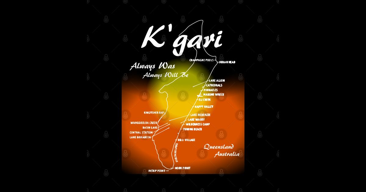 K'gari - Always was, always will be! - Kgari - Sticker | TeePublic