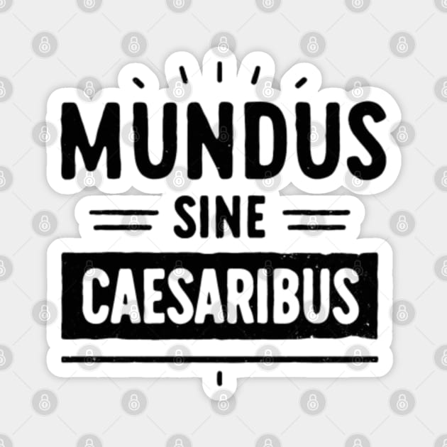 Vintage Hand-Drawn Latin Typography - Mundus Sine Caesaribus - Mundus ...
