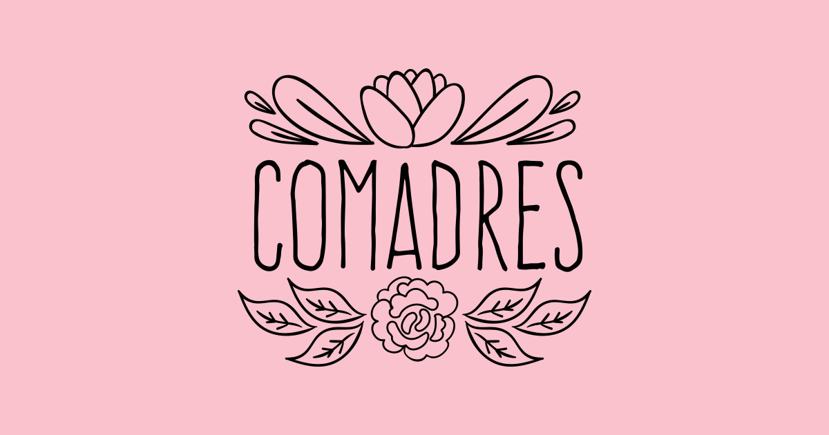 Mejores amigas - Comadres - Hermanas - Chula - T-Shirt | TeePublic