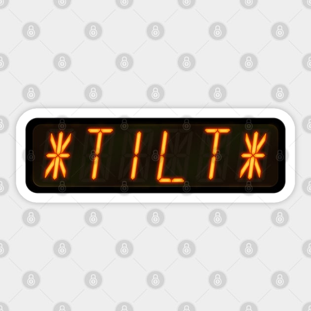 *TILT* Pinball Display - Pinball - Sticker | TeePublic